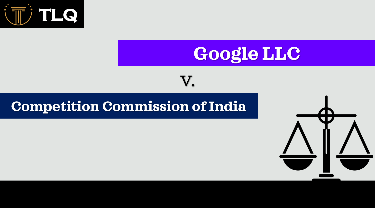 Google LLC v. Competition Commission of India, Competition Appeal (AT ...